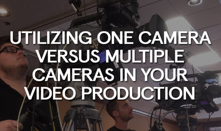 Single Camera vs Multi Camera: Multi & Single Camera Production